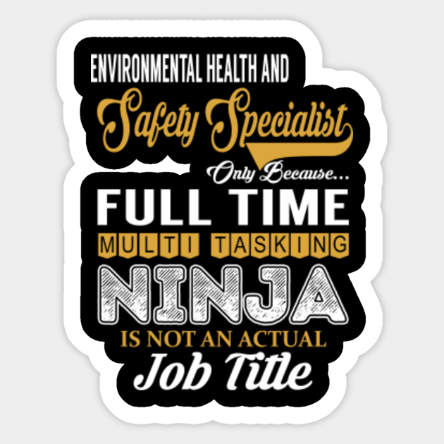 Environmental Health And Safety Specialist Multi Tasking NINJA environmental-health-and-safety-specialist-multi-tasking-ninja